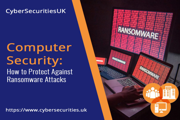 How to Protect Against Ransomware Attacks - CyberSecuritiesUK